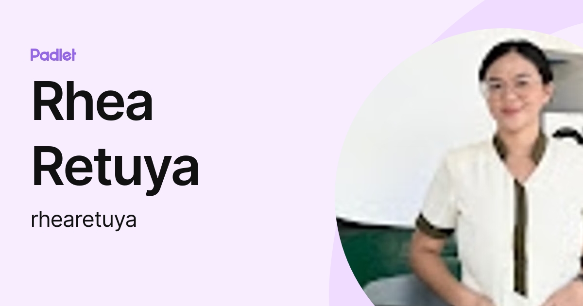 Rhea Retuya (rhearetuya) profile | Padlet