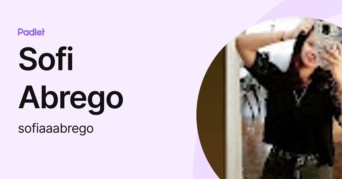 Sofi Abrego (sofiaaabrego) profile | Padlet