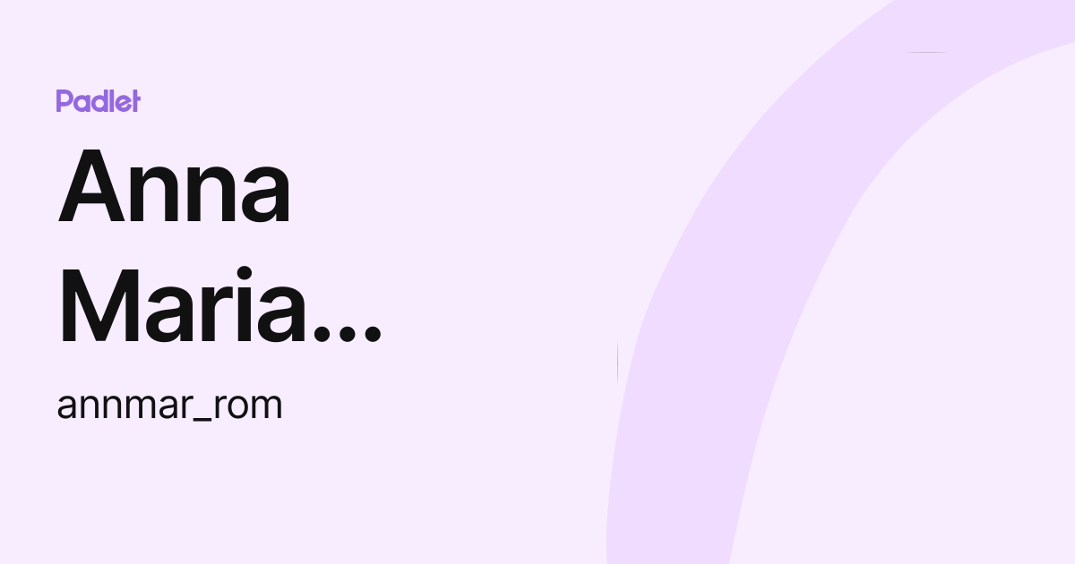 Anna Maria Romanelli (annmar_rom) profile | Padlet