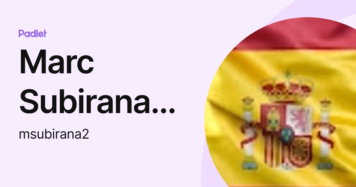 Marc Subirana Valera (msubirana2) profile | Padlet