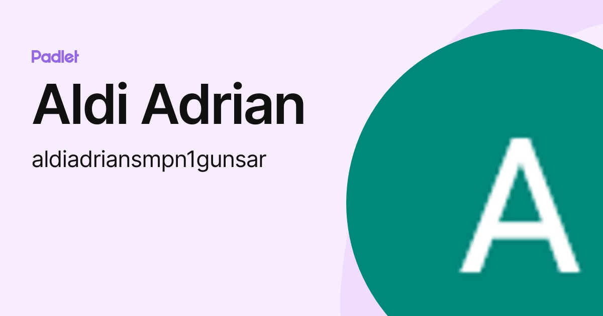 Aldi Adrian (aldiadriansmpn1gunsar) profile | Padlet
