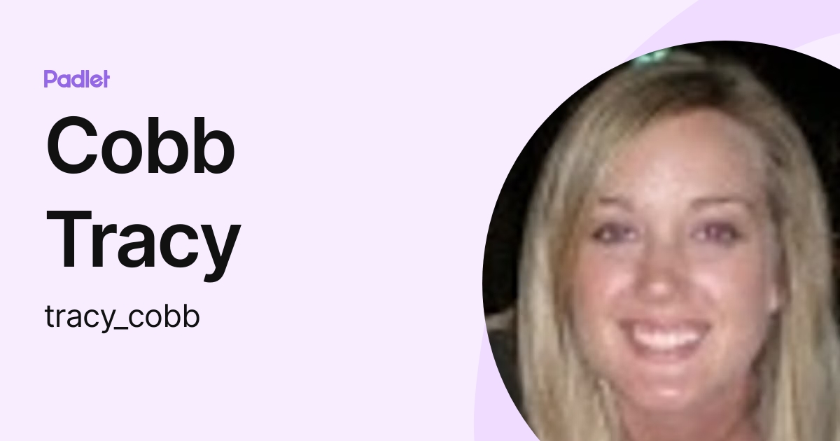 Cobb Tracy (tracy_cobb) profile | Padlet
