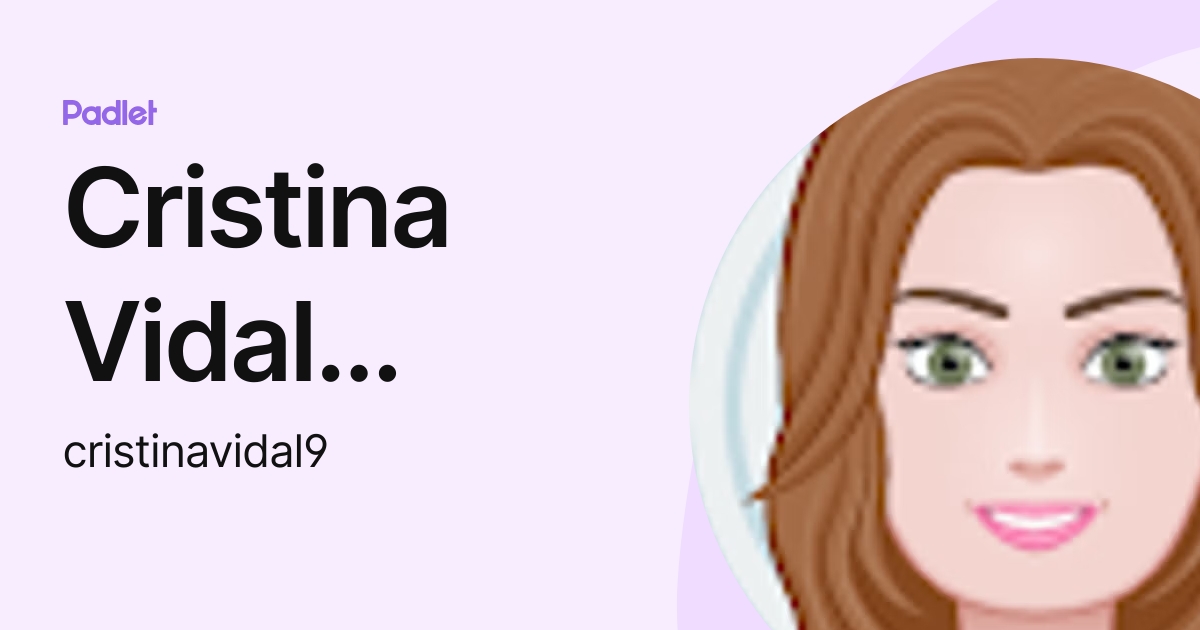 Cristina Vidal Sancho (cristinavidal9) profile | Padlet