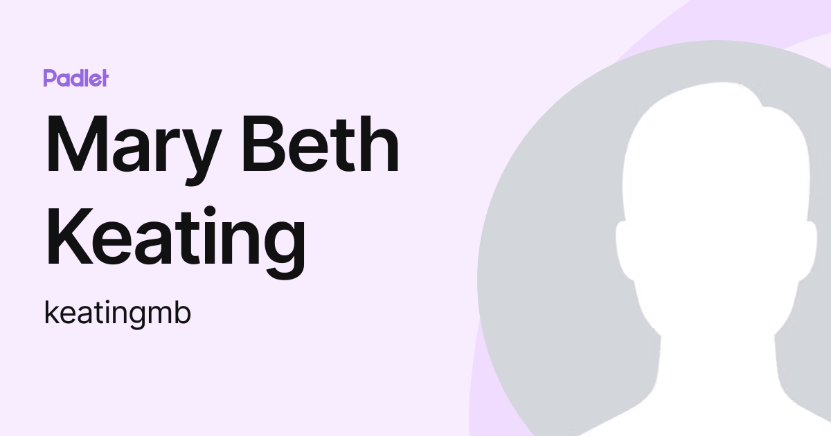 Mary Beth Keating (keatingmb) profile | Padlet