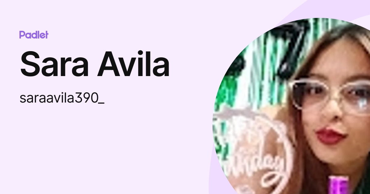 Sara Avila (saraavila390_) profile | Padlet