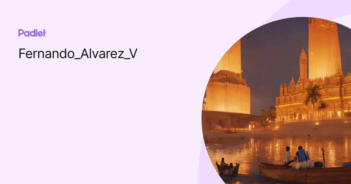 Fernando_Alvarez_V profile | Padlet