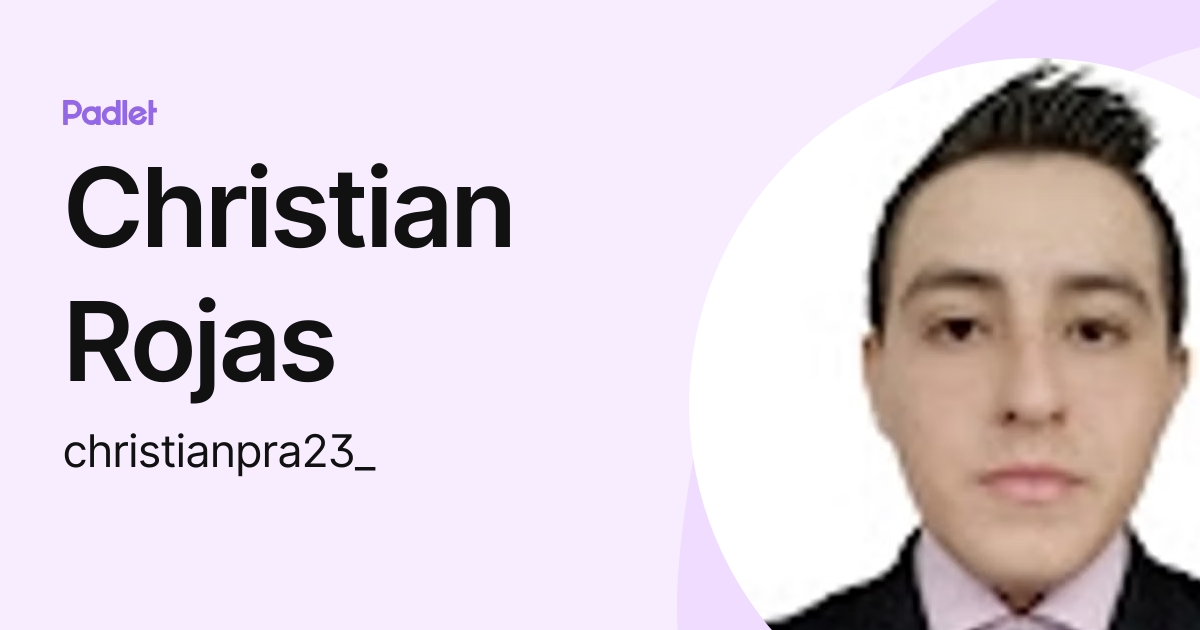 Christian Rojas (christianpra23_) profile | Padlet