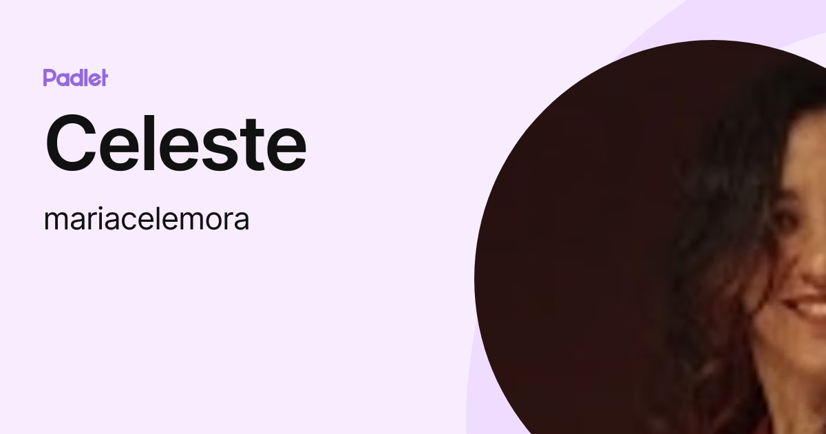 Celeste (mariacelemora) profile | Padlet
