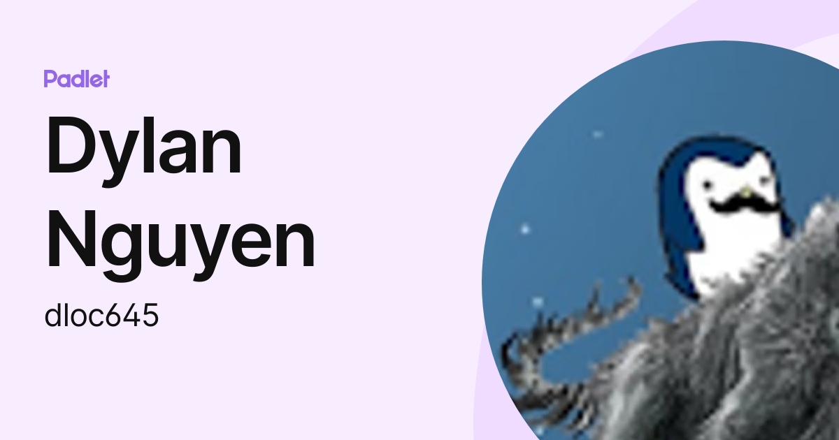 Dylan Nguyen (dloc645) profile | Padlet