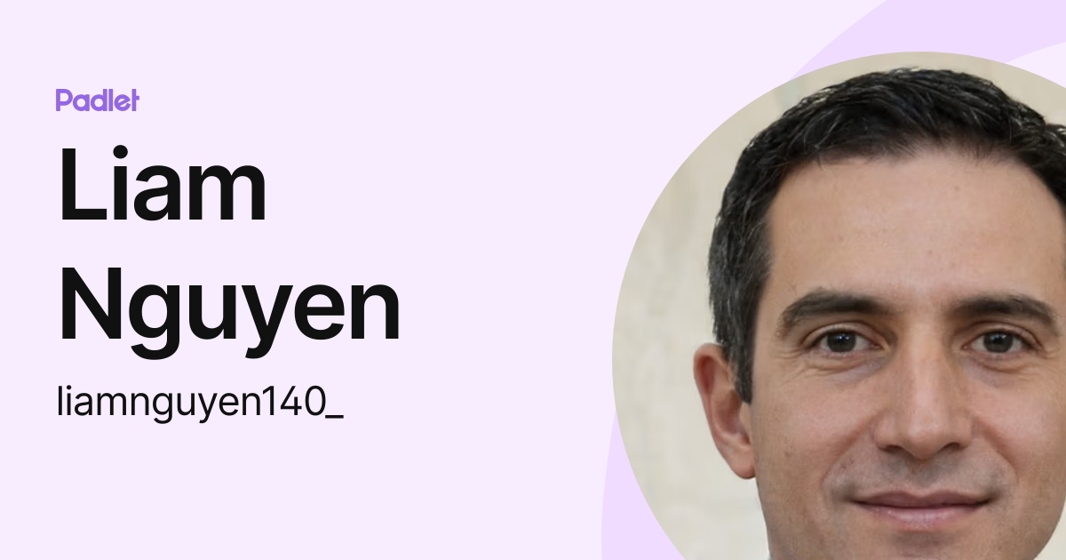 Liam Nguyen (liamnguyen140_) profile | Padlet