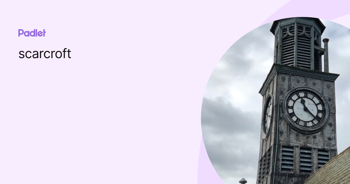 scarcroft profile | Padlet