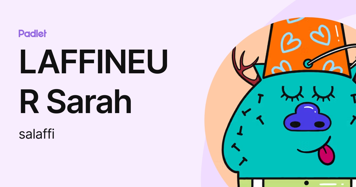 LAFFINEUR Sarah (salaffi) profile | Padlet