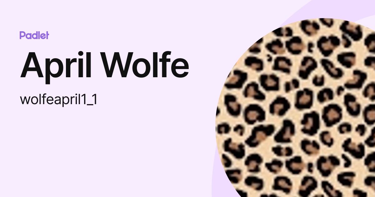 April Wolfe (wolfe_april) profile | Padlet