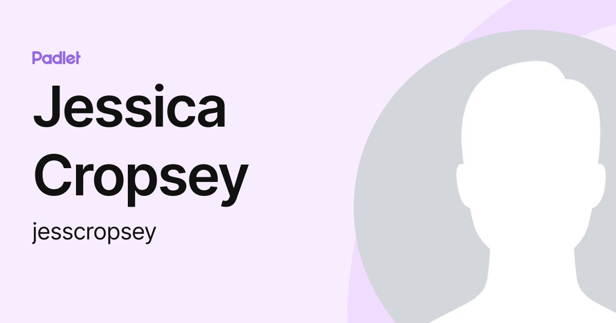 Jessica Cropsey (jesscropsey) profile | Padlet