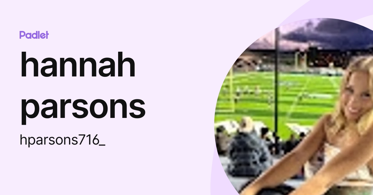 hannah parsons (hparsons716_) profile | Padlet