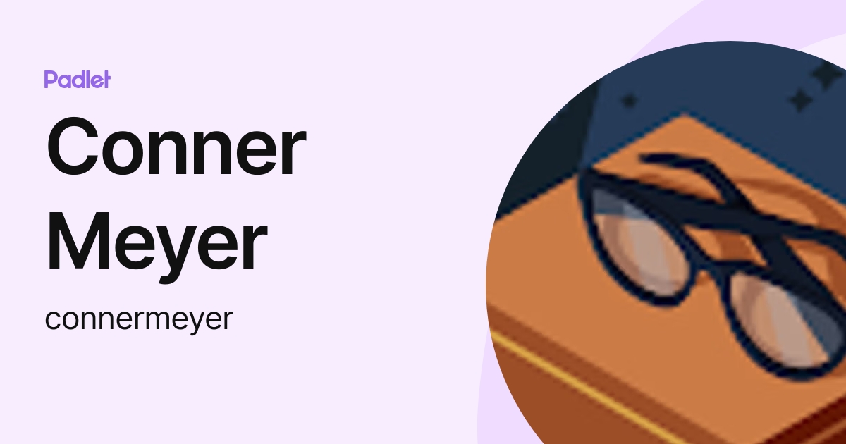 Conner Meyer (connermeyer) profile | Padlet