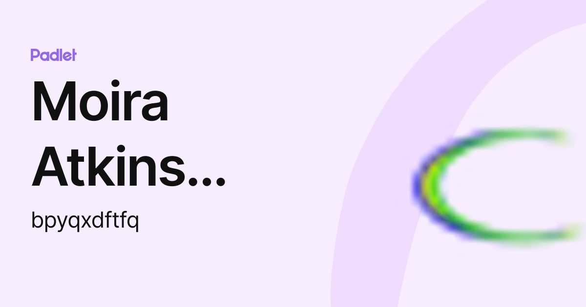 Moira Atkins Trust Education Officer (bpyqxdftfq) profile | Padlet