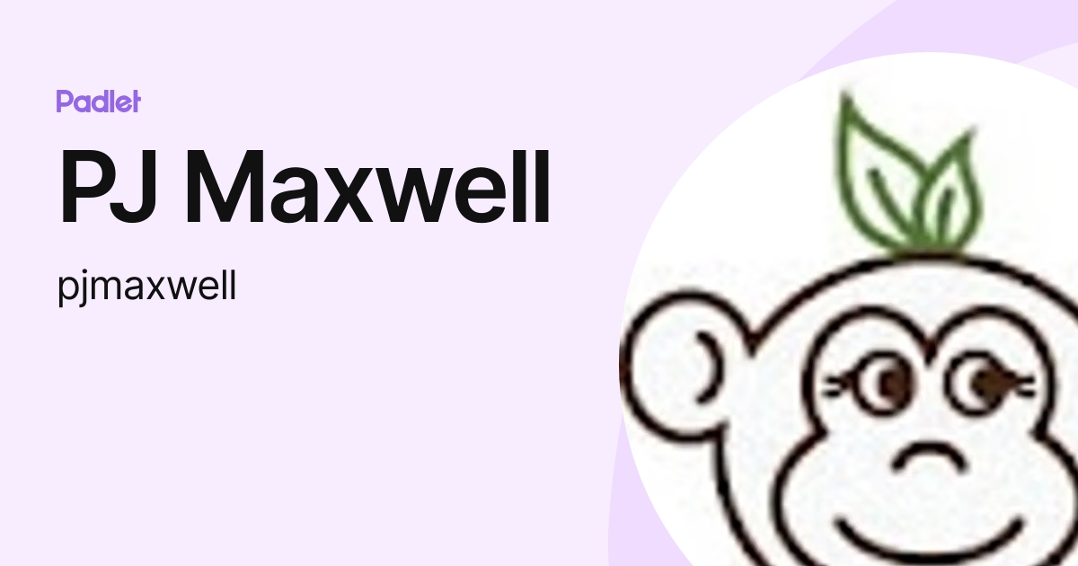 PJ Maxwell (pjmaxwell) profile | Padlet
