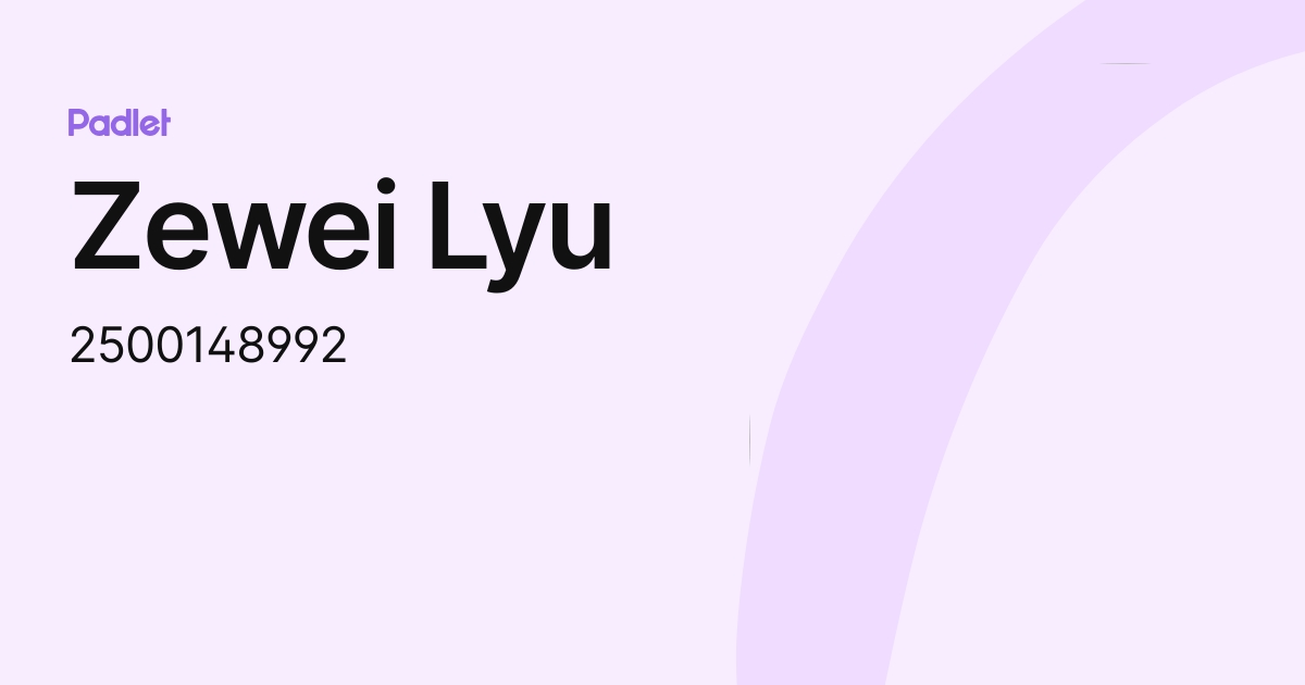 Zewei Lyu (2500148992) profile | Padlet