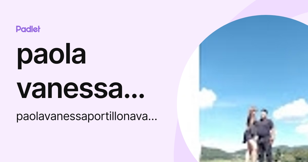 paola vanessa Portillo Navarrete (paolavanessaportillonavarrete) profile | Padlet