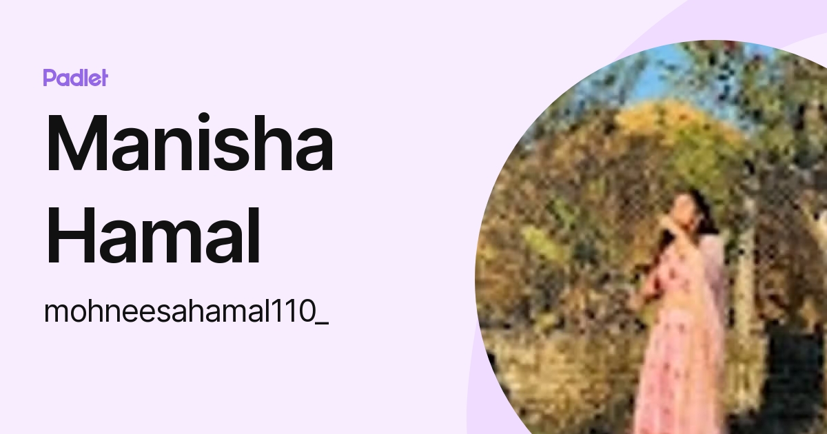 Manisha Hamal (mohneesahamal110_) profile | Padlet