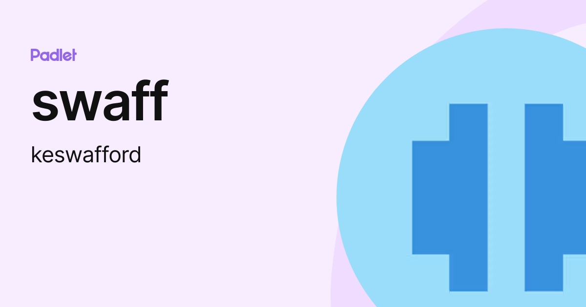 swaff (keswafford) profile | Padlet