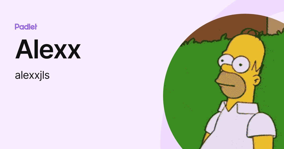 Alexx (alexxjls) profile | Padlet
