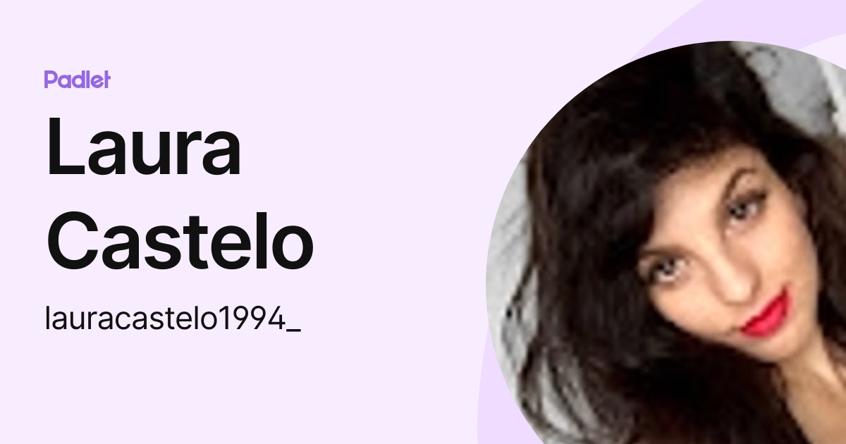 Laura Castelo (lauracastelo1994_) profile | Padlet