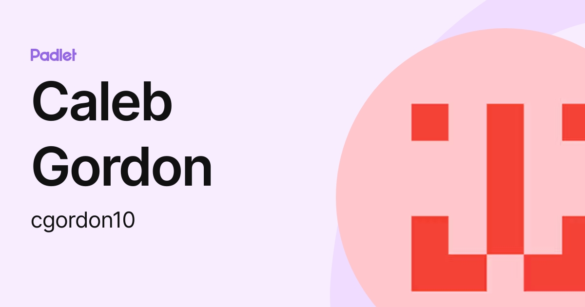 Caleb Gordon (cgordon10) profile | Padlet