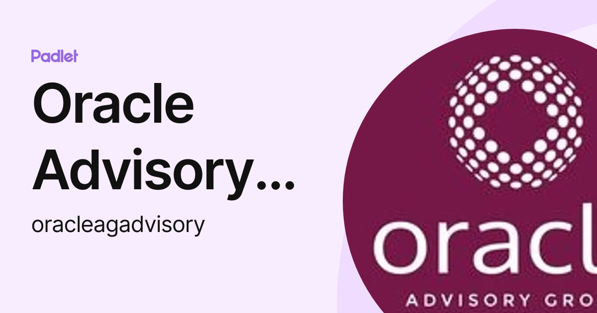 Oracle Advisory Group (oracleagadvisory) profile | Padlet