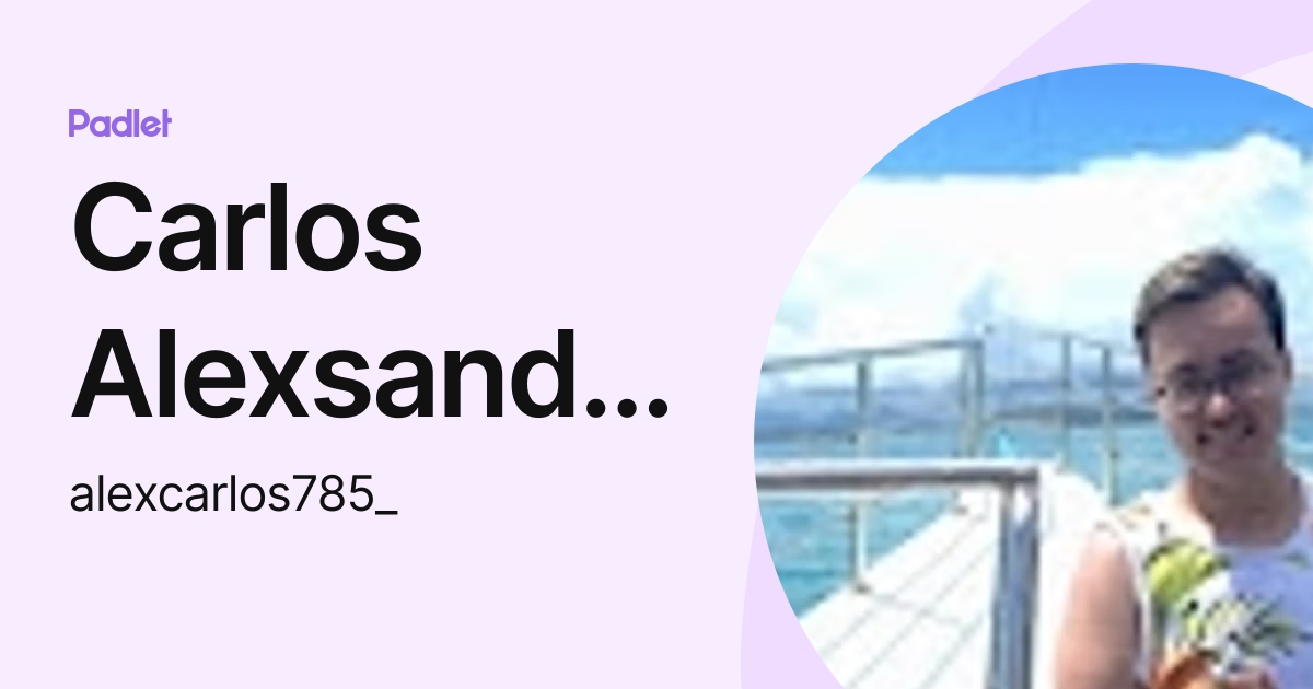 Carlos Alexsander (alexcarlos785_) profile | Padlet