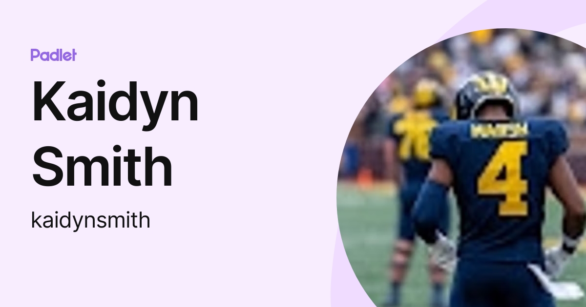 Kaidyn Smith (kaidynsmith) profile | Padlet