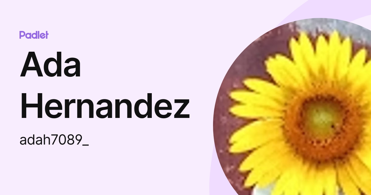Ada Hernandez (adah7089_) profile | Padlet
