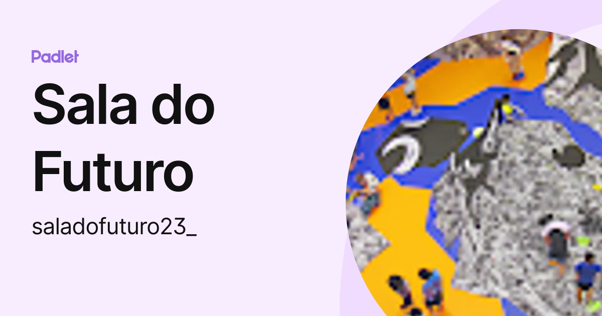 Sala do Futuro (saladofuturo23_) profile | Padlet
