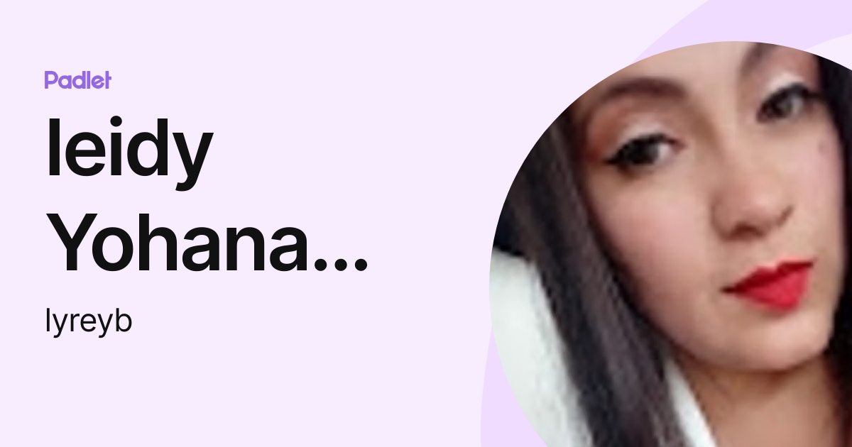 leidy Yohana Rey Baquero (lyreyb) profile | Padlet