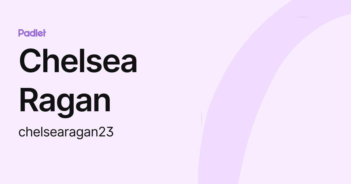 Chelsea Ragan (chelsearagan23) profile | Padlet