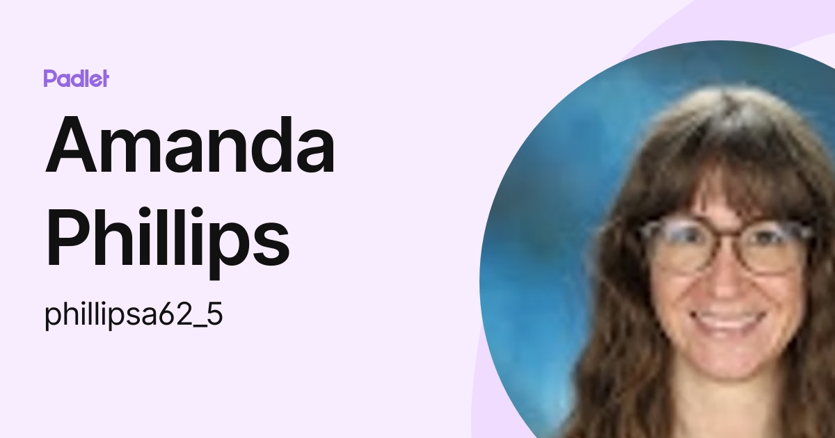 Amanda Phillips (phillipsa62_5) profile | Padlet