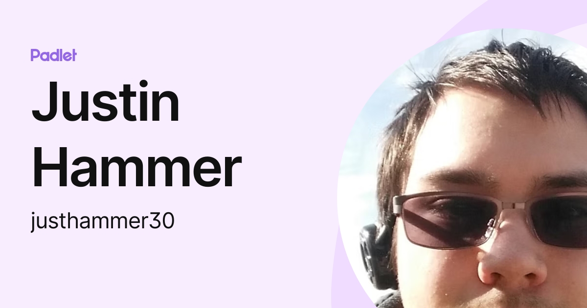 Justin Hammer (justhammer30) profile | Padlet