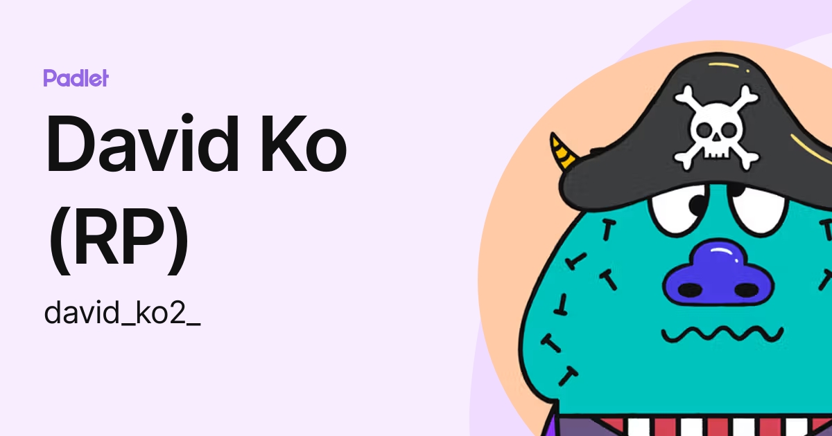 David Ko (RP) (david_ko2_) profile | Padlet