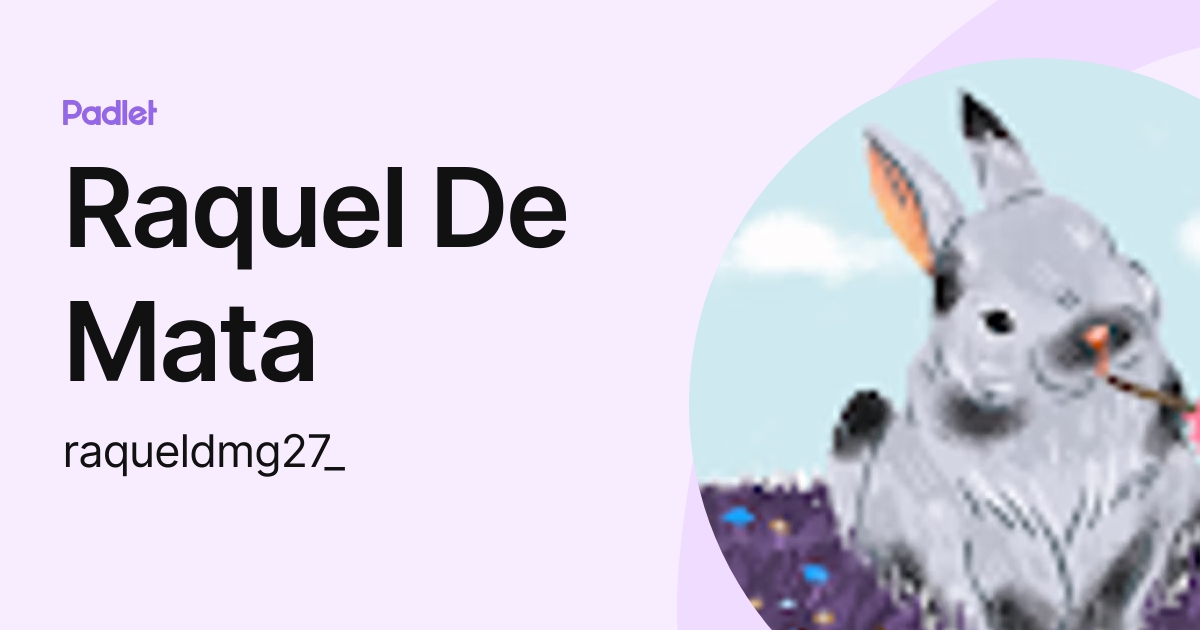 Raquel De Mata (raqueldmg27_) profile | Padlet