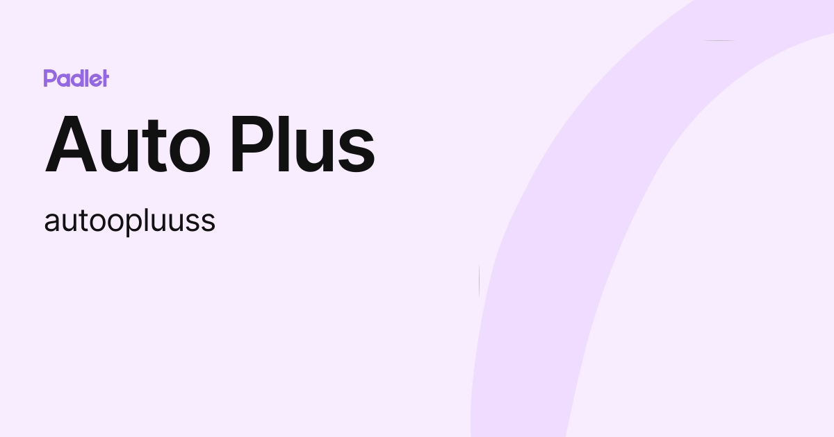 Auto Plus (autoopluuss) profile | Padlet