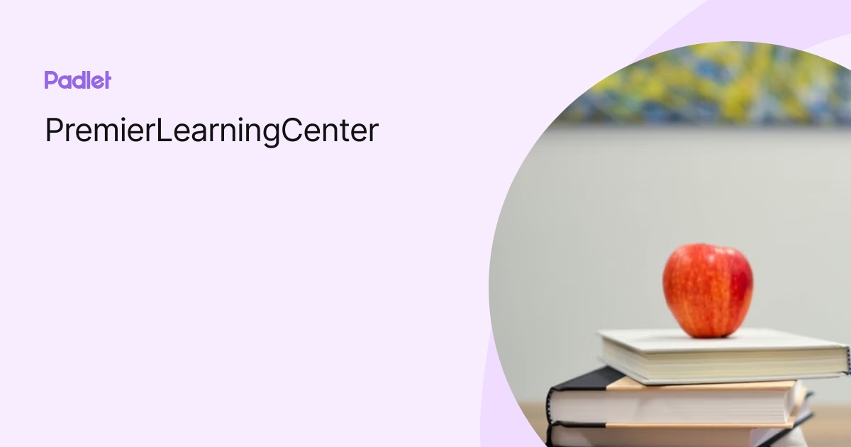 PremierLearningCenter profile | Padlet