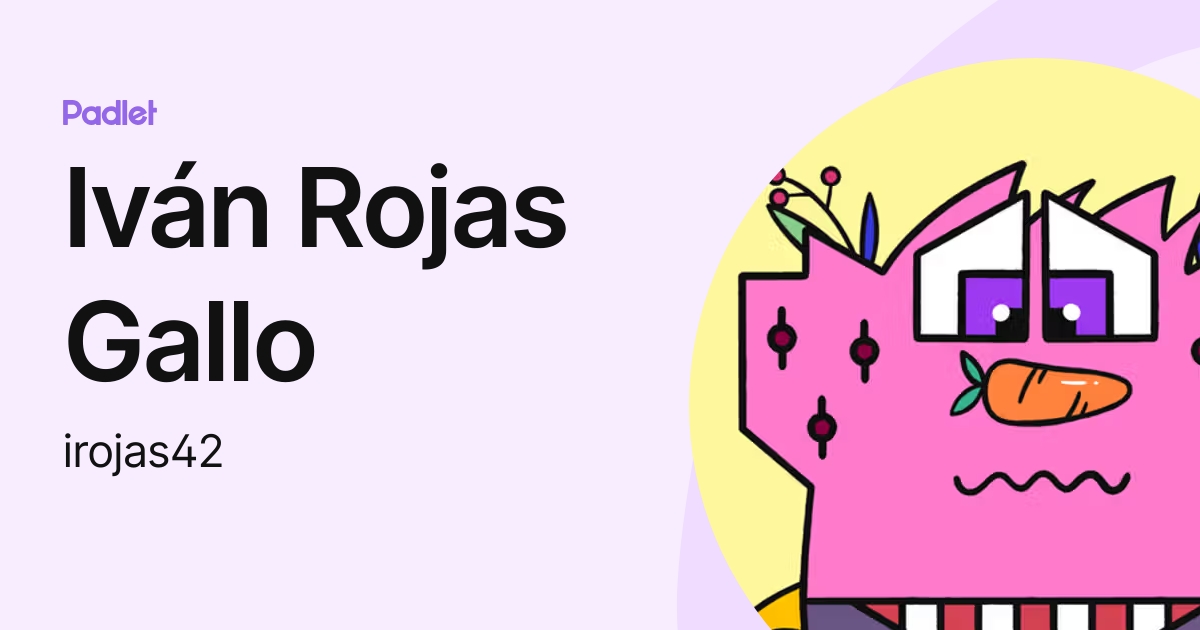 Iván Rojas Gallo (irojas42) profile | Padlet