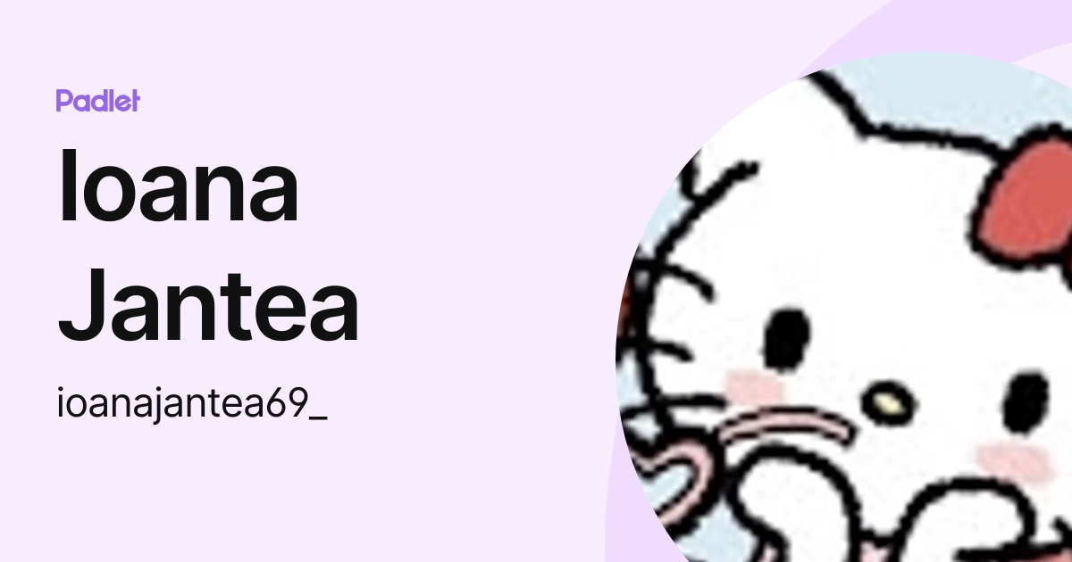 Ioana Jantea (ioanajantea69_) profile | Padlet