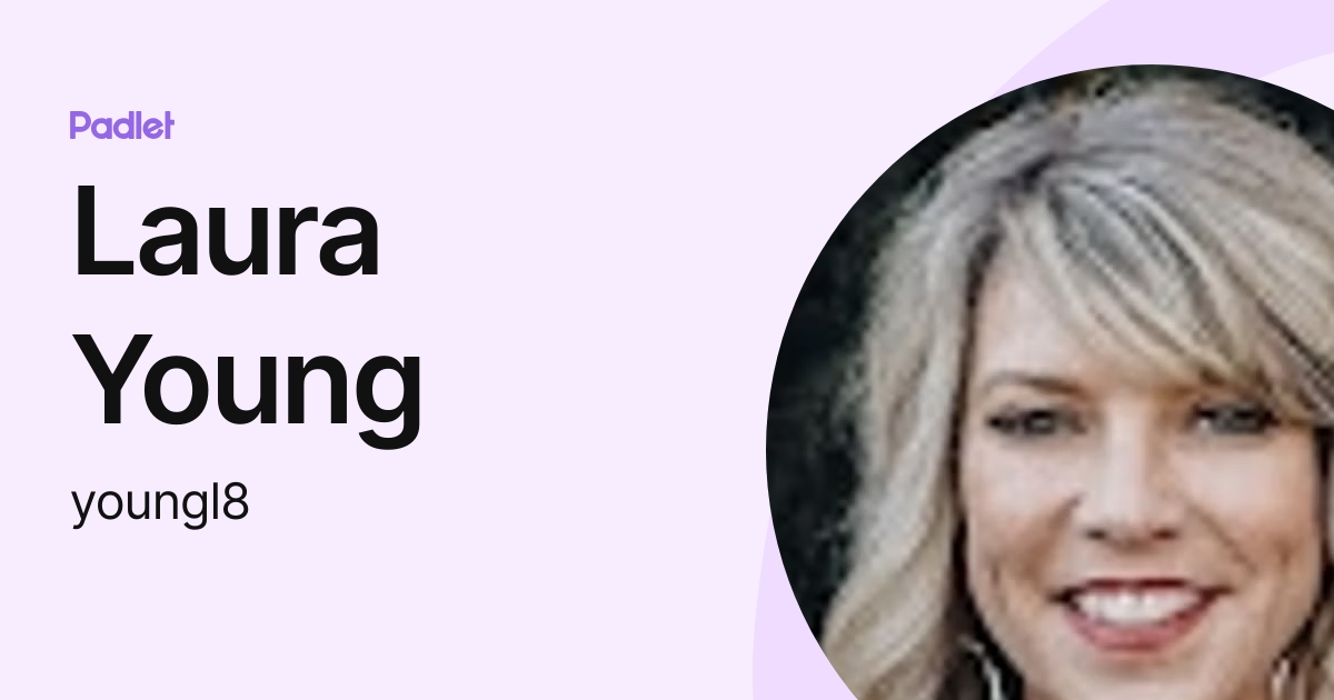 Laura Young (youngl8) profile | Padlet