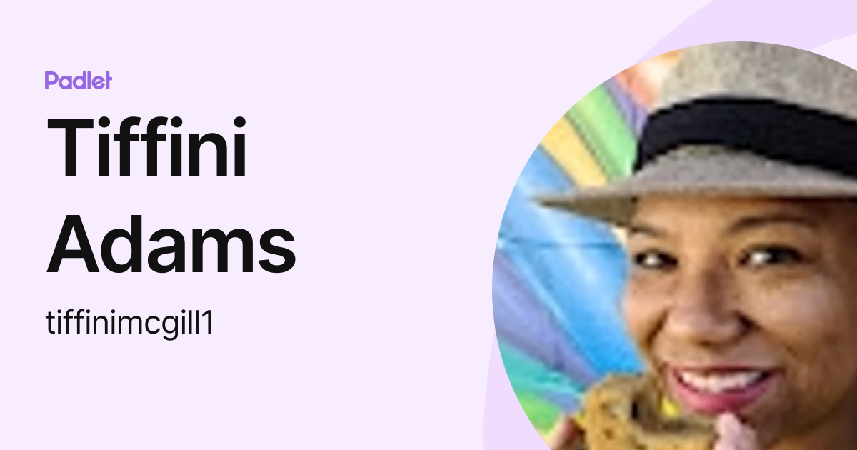 Tiffini McGill (tiffinimcgill1) profile | Padlet