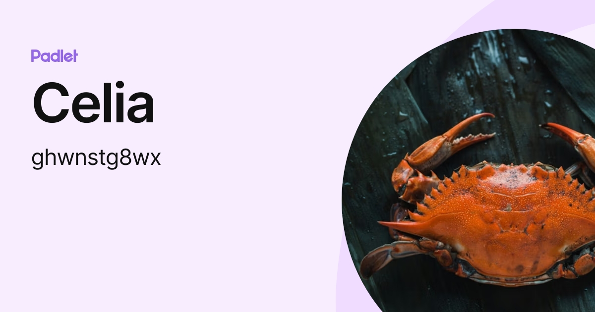 Celia (ghwnstg8wx) profile | Padlet