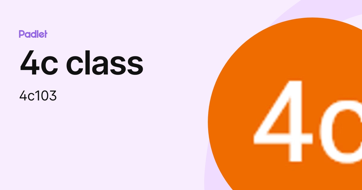 4c class (4c103) profile | Padlet