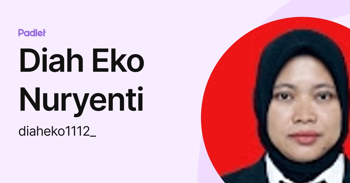 Diah Eko Nuryenti (diaheko1112_) profile | Padlet