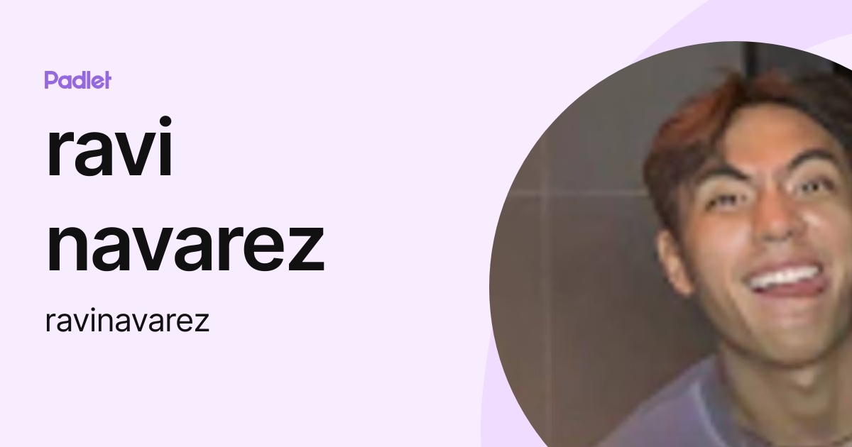 ravi navarez (ravinavarez) profile | Padlet